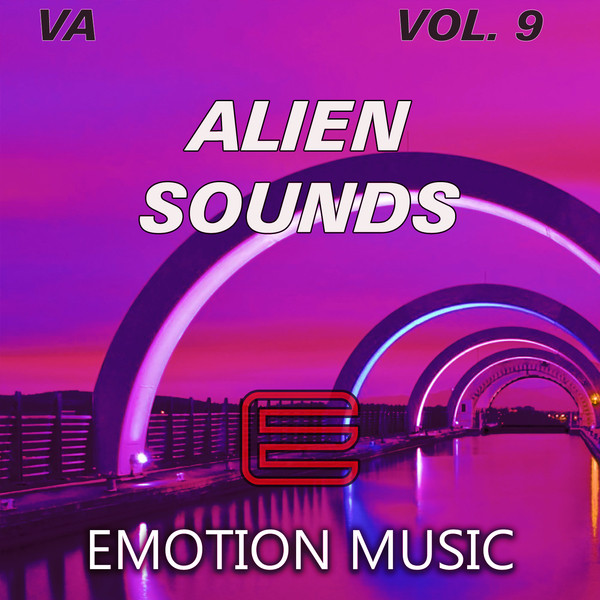 Alien Sounds, Vol. 9 - Compilation by Various Artists | Spotify