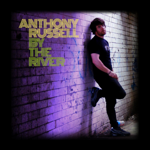 By The River - Album by Anthony Russell | Spotify