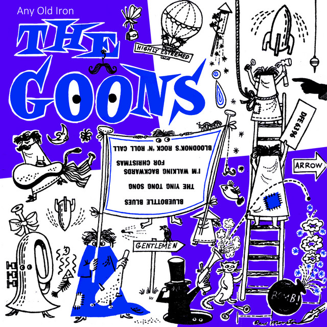 Any Old Iron - Album by The Goons | Spotify