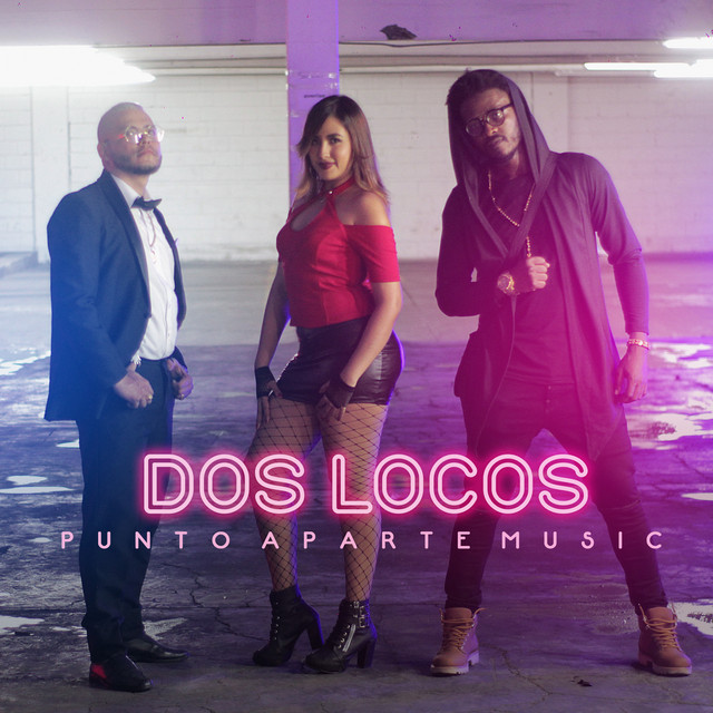 Dos Locos - Single by Punto Aparte Music | Spotify