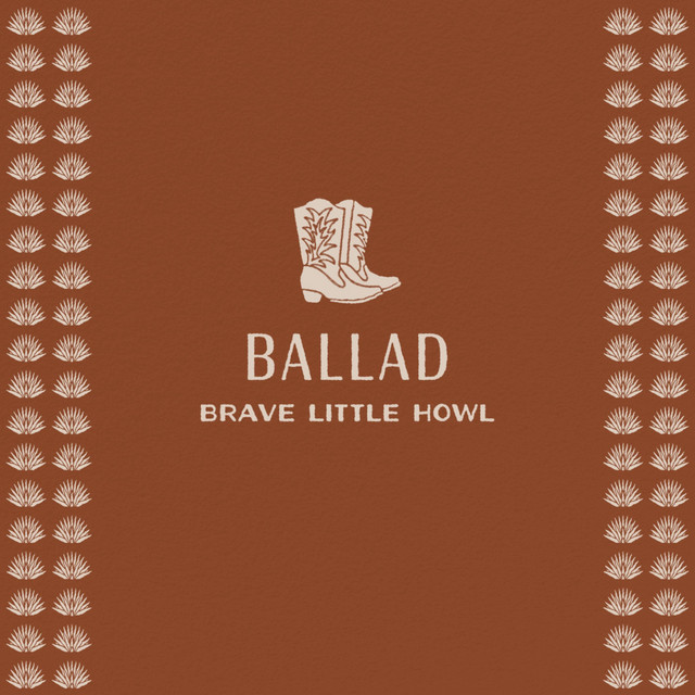 Ballad - Single by Brave Little Howl | Spotify