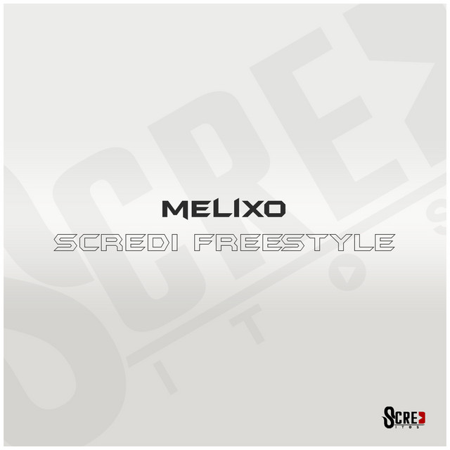 Scredi Freestyle - Single by Melixo | Spotify