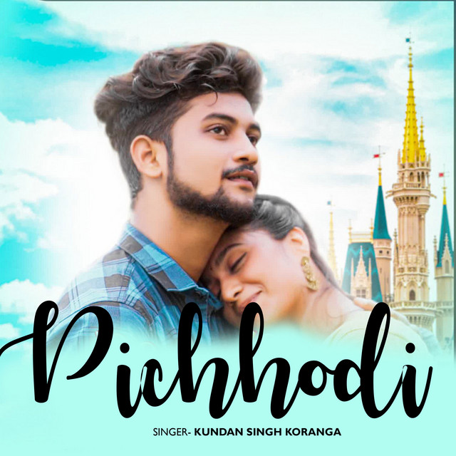 Pichhodi - Single by Kundan Singh Koranga | Spotify