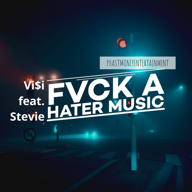 Fvck a Hater Music - Single by Vi$I | Spotify