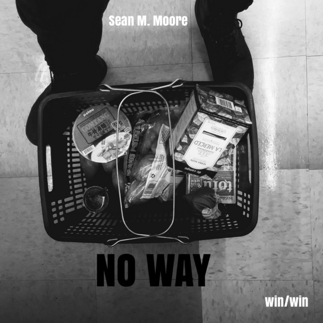 No Way - Single by Sean M. Moore | Spotify