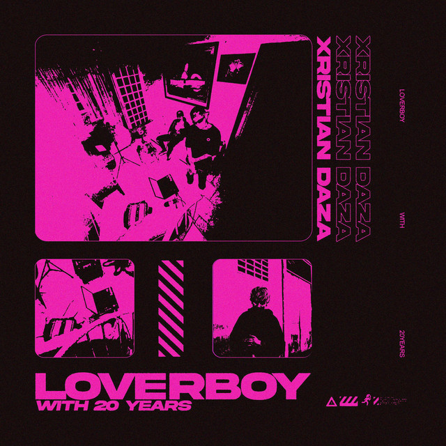 Loverboy With 20 Years - Single by Xristian Daza | Spotify