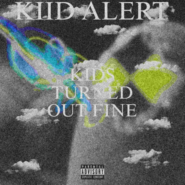 Kids Turned Out Fine - EP by Kiid Alert | Spotify