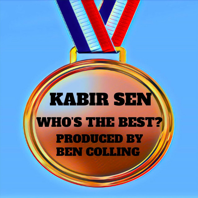 Who's the Best? - Single by Kabir Sen | Spotify