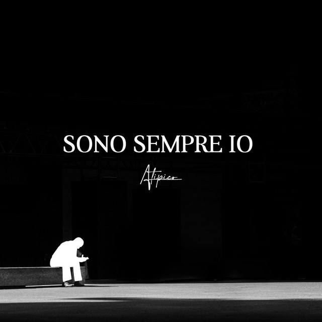 Sono sempre io - Single by Atipico | Spotify