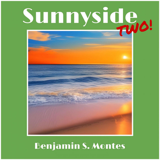 Sunnyside Two - Single by Benjamin Montes | Spotify