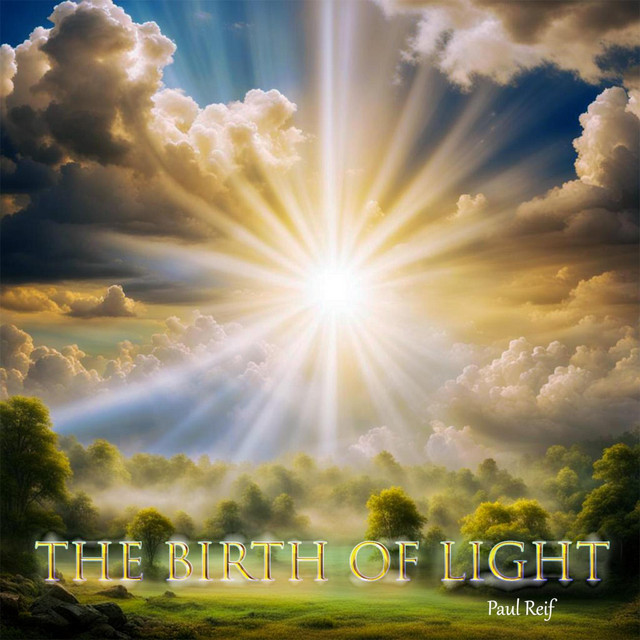 The Birth Of Light - Single by Paul Reif | Spotify