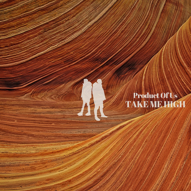 Take Me High - Single by Product of us | Spotify