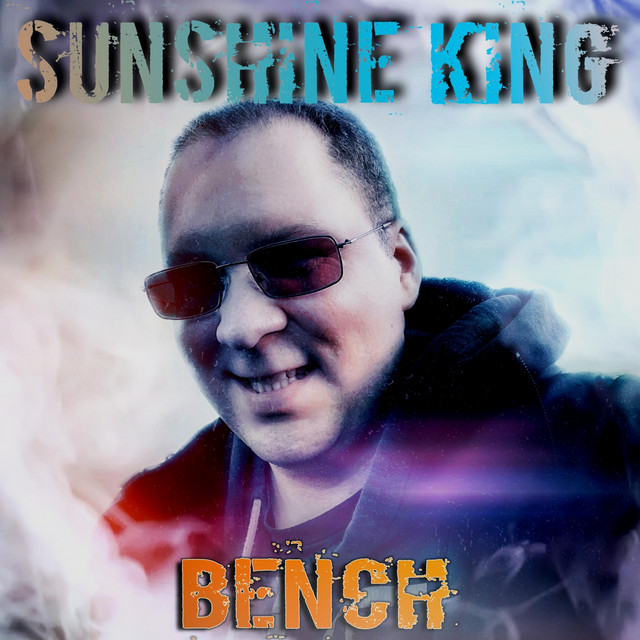 Bench - Single by Sunshine King | Spotify