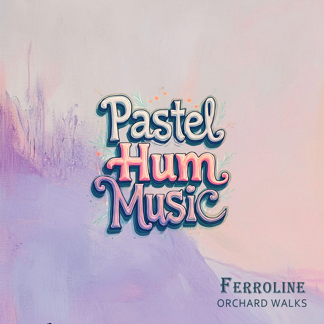 Orchard Walks - EP by Ferroline | Spotify