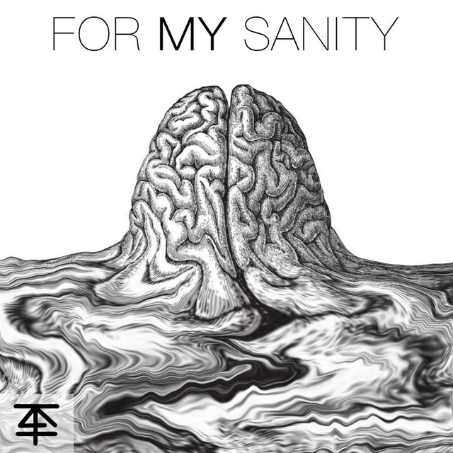 FOR MY SANITY - Album by khillerartwork | Spotify