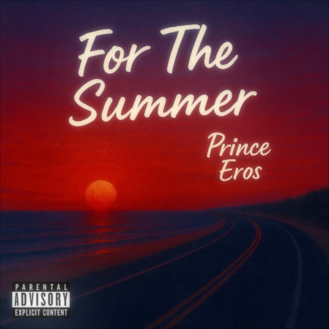 For The Summer - Single by Prince Eros | Spotify