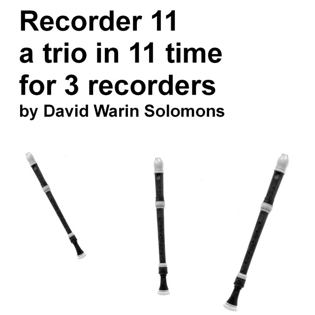 Recorder 11 - a trio in 11 time for 3 recorders (Original) - Single by ...