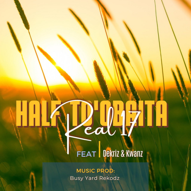Half To'obaita - Single by Real 17 | Spotify