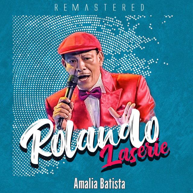 Amalia Batista (Remastered) - Album by Rolando Laserie | Spotify