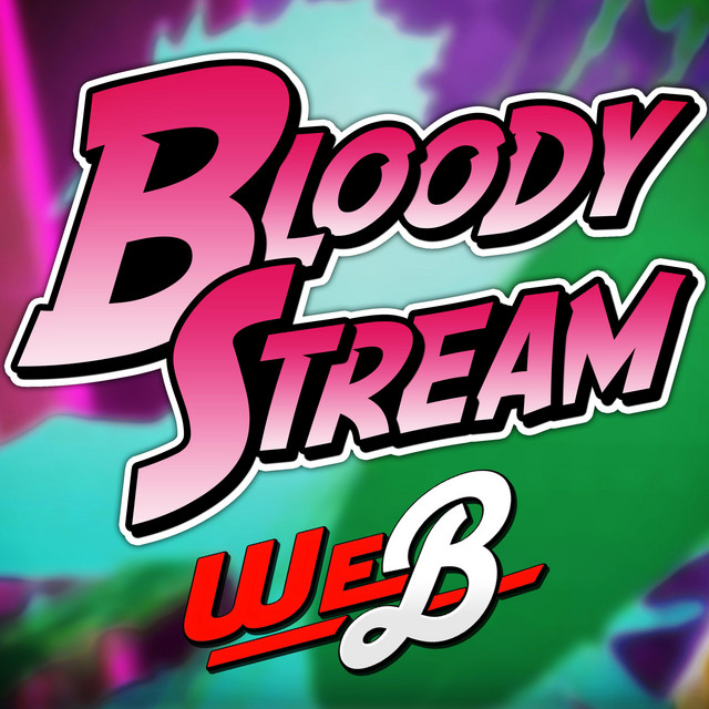 Bloody Stream - Single by We.B | Spotify