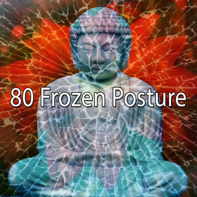 80 Frozen Posture - Album by Brain Study Music Guys | Spotify