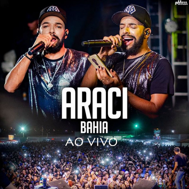Araci Bahia - Ao Vivo - Album by Unha Pintada | Spotify