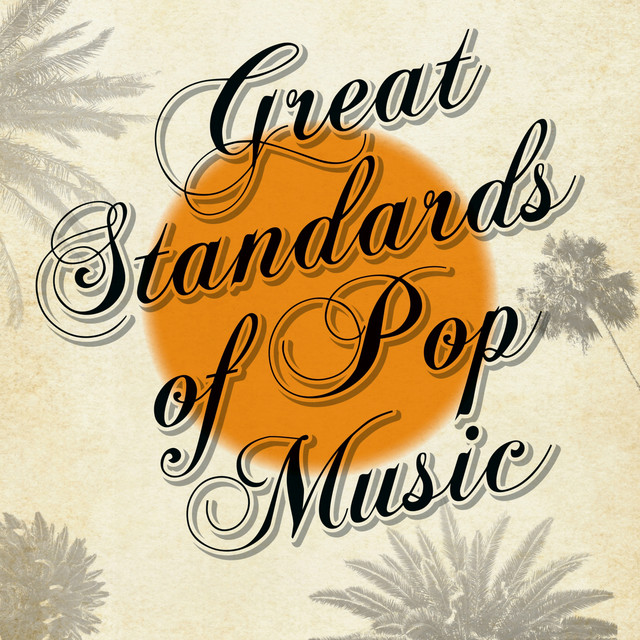 Great Standards of Pop Music - Compilation by Various Artists | Spotify