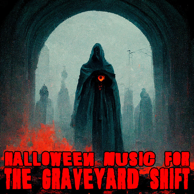 Halloween Music For The Graveyard Shift - Album by Halloween Sounds ...