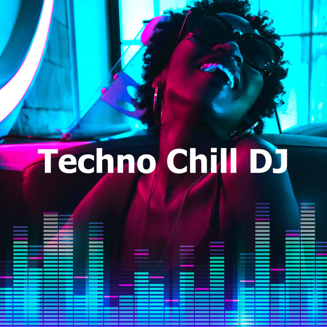 Techno Chill DJ - Album de Techhouse | Spotify