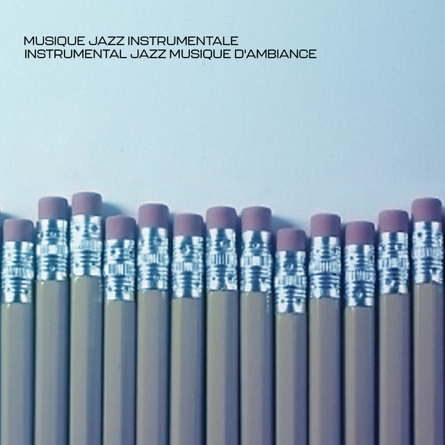 Musique Jazz Instrumentale - Album by Instrumental Jazz Musique d ...