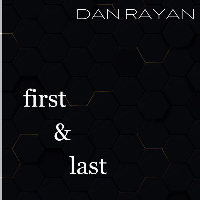 First & Last - song and lyrics by Dan Rayan | Spotify