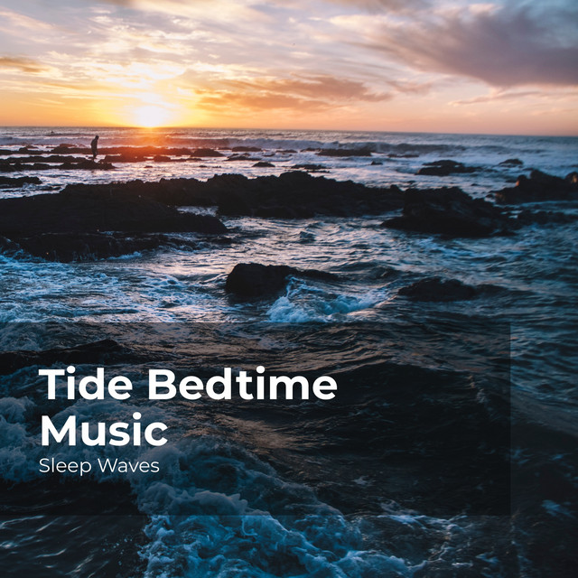 Tide Bedtime Music - Album by Sleep Waves | Spotify