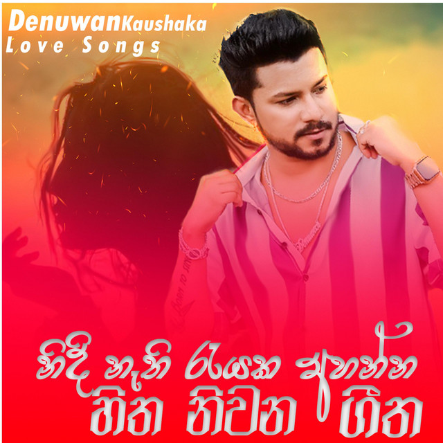Denuwan Kaushaka Heart Broken Songs Collection - Album by Denuwan ...