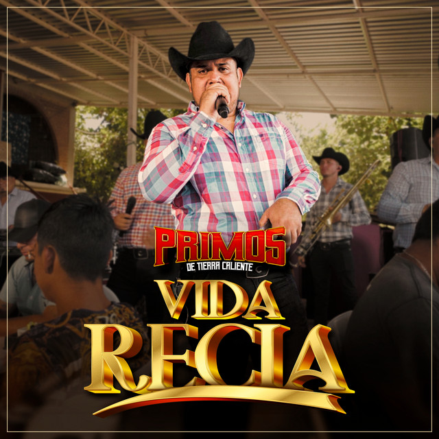 Vida Recia - song and lyrics by Banda Primos de Tierra Caliente | Spotify