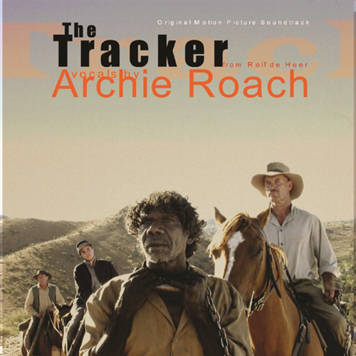 The Tracker Soundtrack - Album by Archie Roach | Spotify