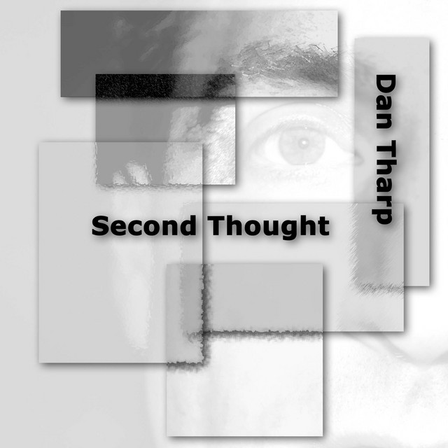 Second Thought - Album by Dan Tharp | Spotify