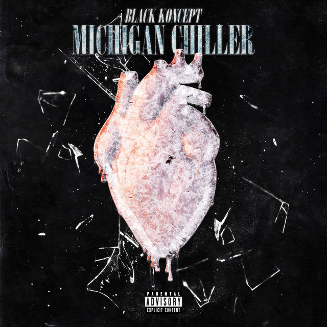 Michigan Chiller - Single by Black Koncept | Spotify