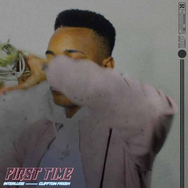 First Time Interlude - Single by Cliffton Frxsh | Spotify