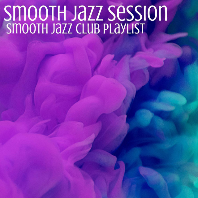 Fabulous Smooth Jazz for your Evening - song and lyrics by Smooth Jazz ...
