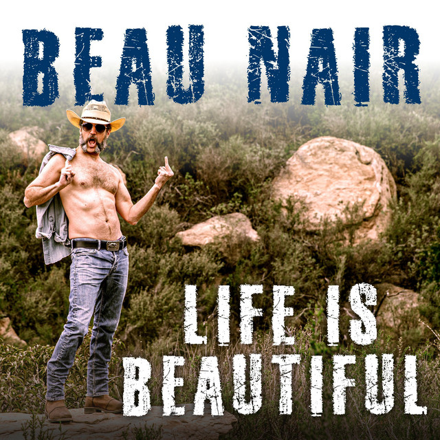 Life is Beautiful - Album by Beau Nair | Spotify