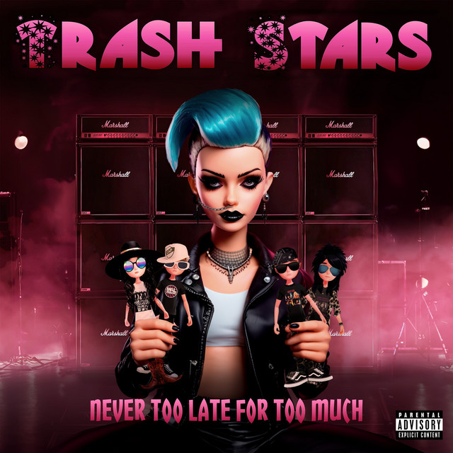 Never Too Late for Too Much - Album by Trash Stars | Spotify