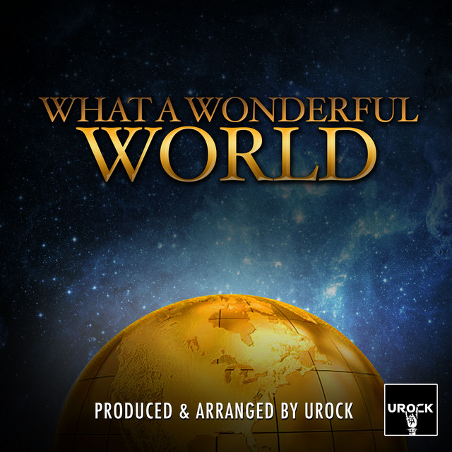 What A Wonderful World - Single by URock | Spotify