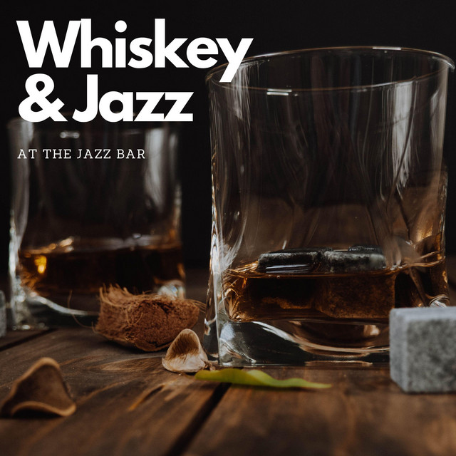 Whiskey & Jazz - Album by At The Jazz Bar | Spotify