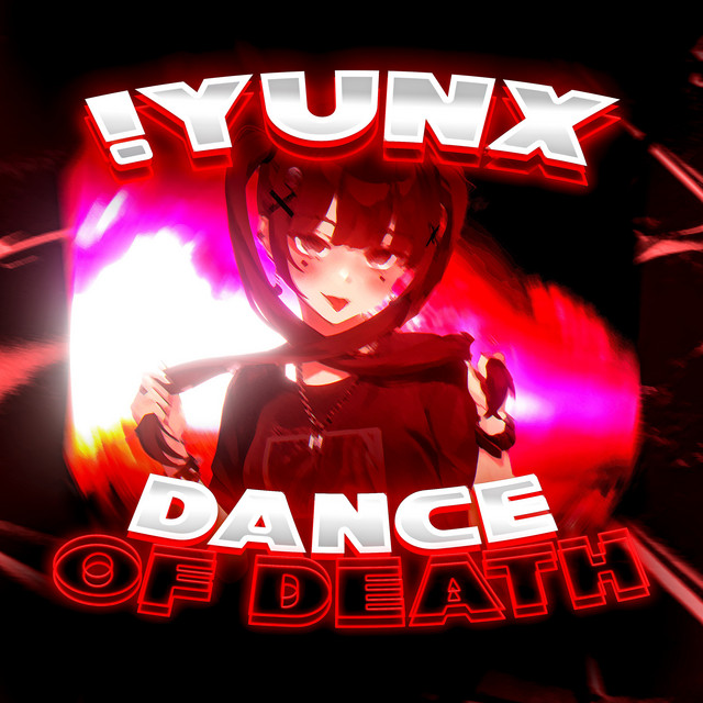 DANCE OF DEATH - Single by !YUNX | Spotify