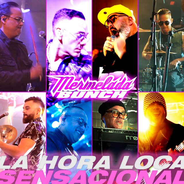 La Hora Loca Sensacional - Single by Mermelada Bunch | Spotify