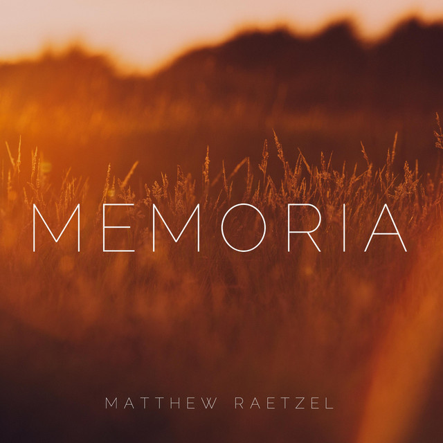 Memoria - Single by Matthew Raetzel | Spotify