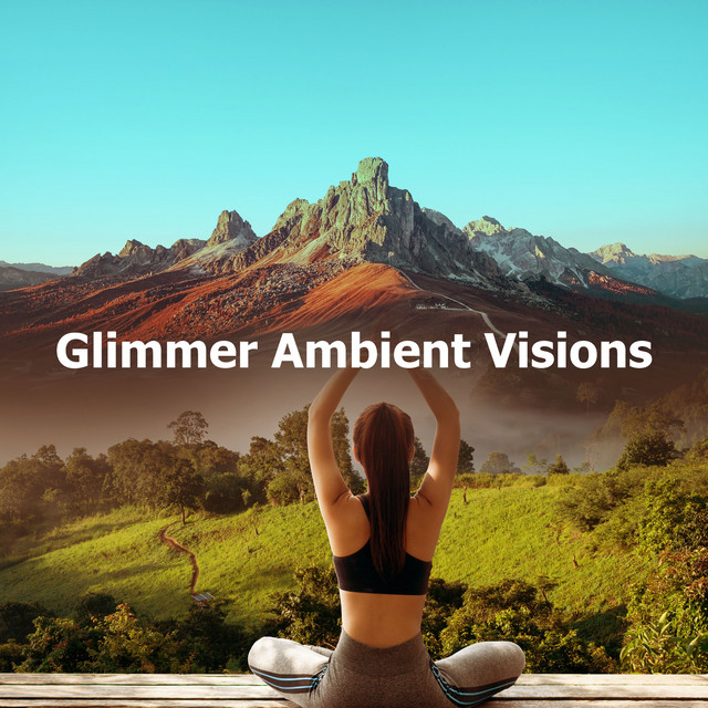 Glimmer Ambient Visions - Album by Kundalini: Yoga, Meditation ...