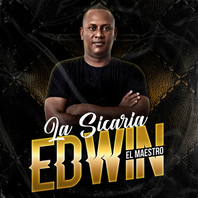 La Sicaria - Single by Edwin El Maestro | Spotify