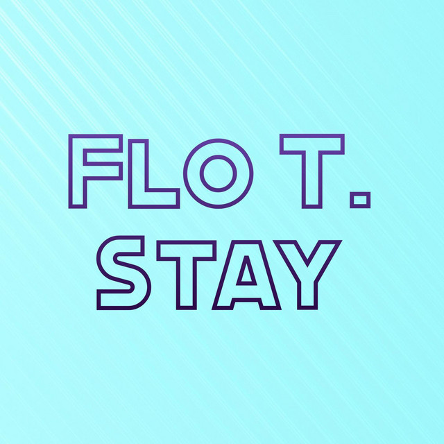 Stay (Short) - Single by Flo T. | Spotify