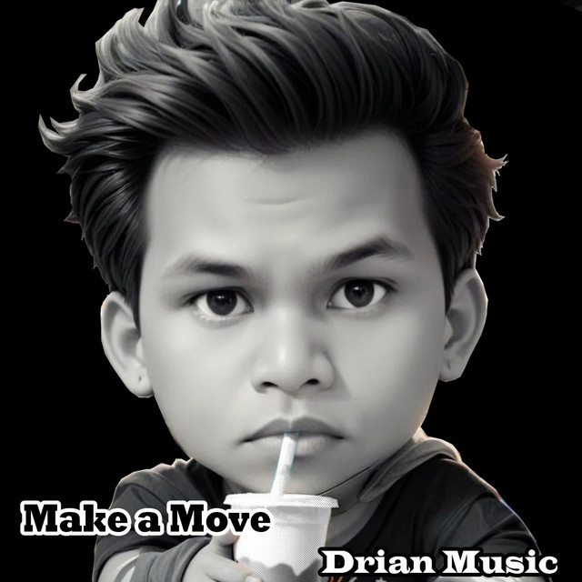 Make A Move (Remastered 2025) - Single by Drian Music | Spotify